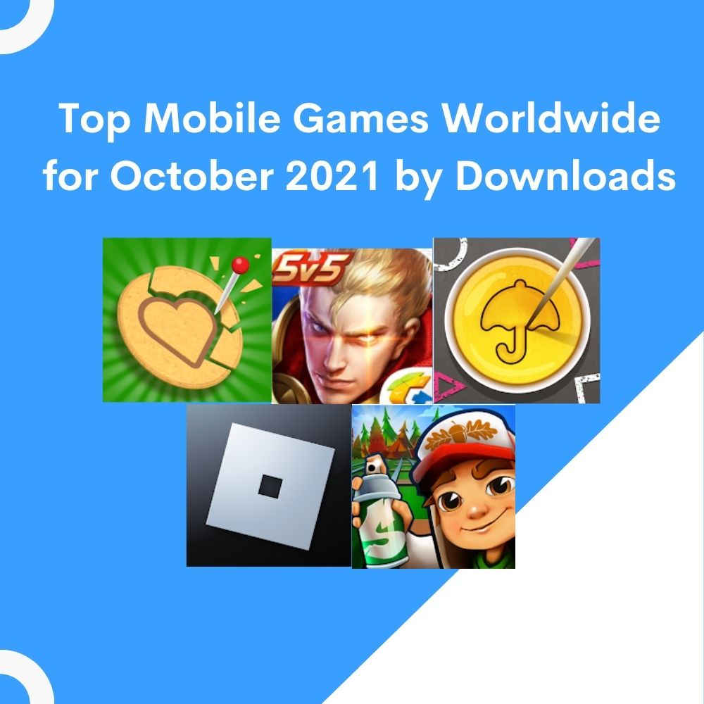 Top Mobile Games Worldwide For October 2021 By Downloads Adone 7009
