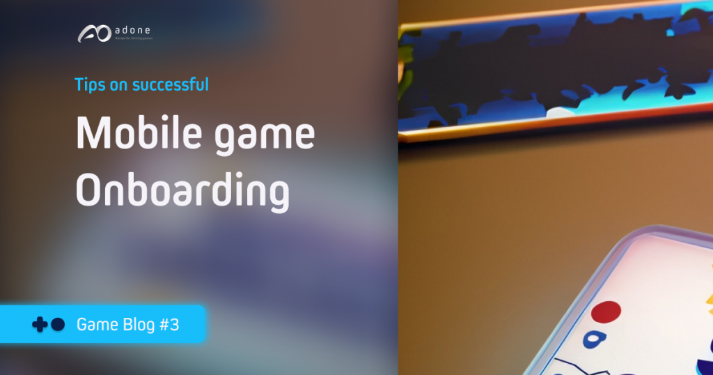 Tips on successful mobile game onboarding | Game blog #3 | AdOne